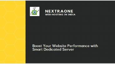 PPT – India's Best Web Hosting Company in India - Nextraone.com PowerPoint presentation | free ...