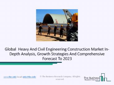 PPT – Heavy And Civil Engineering Construction Market 2020 Global ...