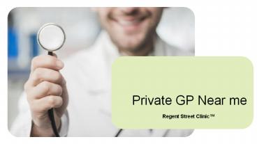 PPT – Private GP Near me PowerPoint presentation | free to download ...