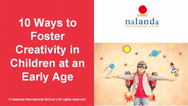 10 ways to foster creativity in children at an early age presentation ...