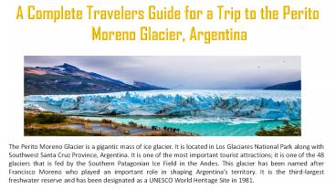 A Complete Travelers Guide for a Trip to the Perito Moreno Glacier ...