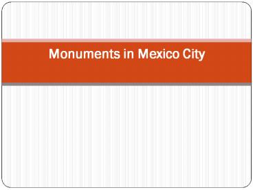 PPT – Monuments in Mexico City PowerPoint presentation | free to ...