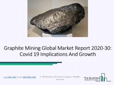 Graphite Mining Market Business Development, Size, Share and ...