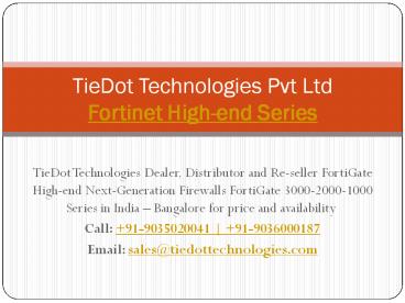 PPT – Fortinet High-end Series | Next-Generation Firewalls FortiGate ...