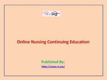 Online Nursing Continuing Education presentation | free to download