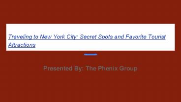 PPT – Traveling to New York City: Secret Spots and Favorite Tourist ...
