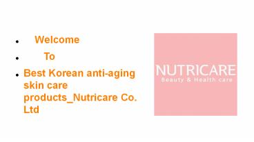 PPT – Nutricare Co. Ltd - Korean Body care Products Supplier PowerPoint presentation | free to ...