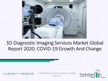 PPT – 3D Diagnostic Imaging Services Market 2020: Global Growth, Trends ...