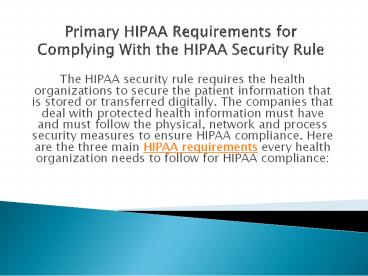 PPT – Primary HIPAA Requirements for Complying With the HIPAA Security ...