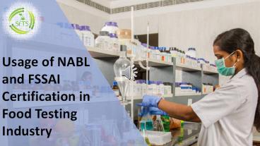 PPT – Usage of NABL and FSSAI Certification in Food Testing Industry ...