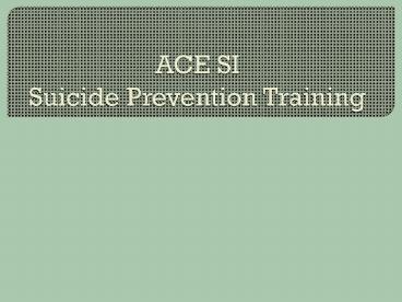 ACE SI Training presentation | free to download