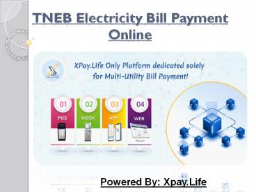 PPT – TNEB Electricity Bill Payment Online PowerPoint presentation ...
