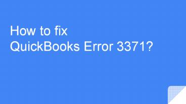 PPT – How to Solve Quickbooks Error 3371 PowerPoint presentation | free ...