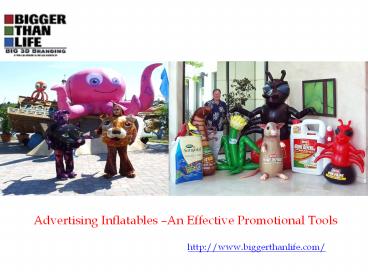 Advertising Inflatables –An Effective Promotional Tools presentation ...