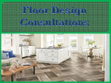 PPT – Floor Design Consultations PowerPoint presentation | free to ...