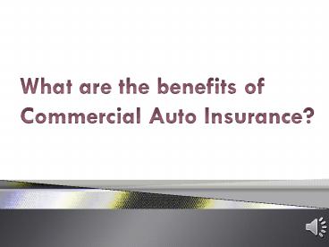 What are the benefits of Commercial Auto Insurance? presentation | free ...