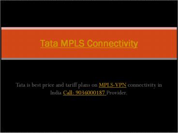 PPT – Tata Global MPLS Service Provider | Call: 9036000187 | Price/Cost ...