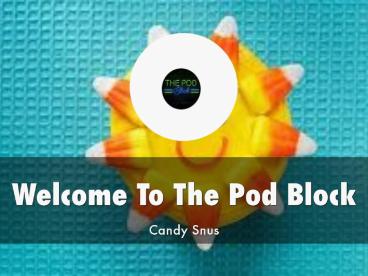 The Pod Block Presentation presentation | free to download