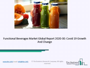 Functional Beverages Market 2020: Global Growth, Trends And Forecast presentation | free to download