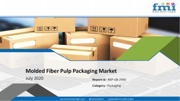 Growth of Molded Fiber Pulp Packaging Market to 2030 presentation ...