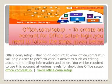 PPT – Office.com/setup - To create an account for Office setup login ...
