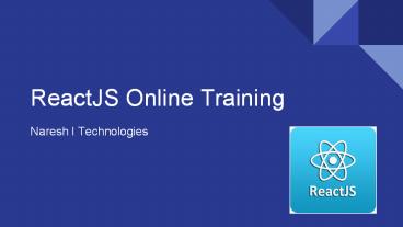 PPT – About ReactJS- ReactJS Online Training PowerPoint presentation ...