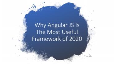 Why AngularJS is the most useful framework in 2020 presentation | free ...