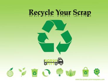 PPT – Recycle your scrap material PowerPoint presentation | free to ...