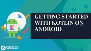 PPT – Build your first Kotlin based App PowerPoint presentation | free ...