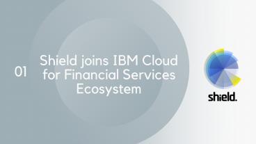 IBM Cloud for Financial Services Ecosystem | Shield presentation | free ...