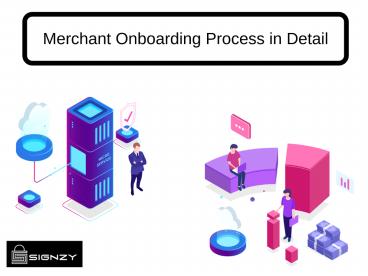 Merchant Onboarding Process in Detail presentation | free to download