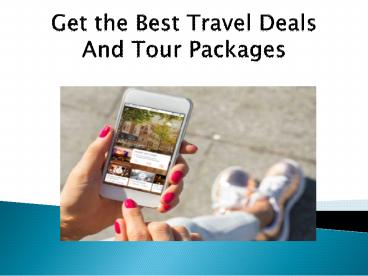 PPT – Get the Best Travel Deals And Tour Packages PowerPoint ...