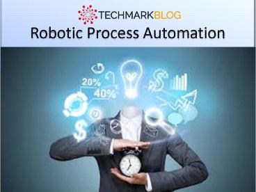 PPT – Robotic Process Automation (1) PowerPoint presentation | free to ...