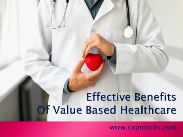 Effective Benefits Of Value Based Healthcare presentation | free to ...