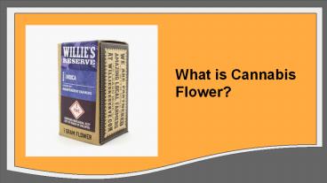 PPT – Cannabis Flower PowerPoint presentation | free to download - id ...
