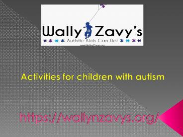 Various Activities For Children With Autism presentation | free to download