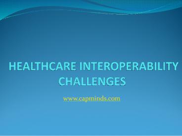 PPT – Hidden Secrets Of Healthcare Interoperability Challenges ...