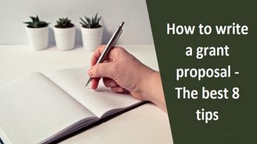 PPT – How to write a grant proposal — The best 8 tips PowerPoint ...