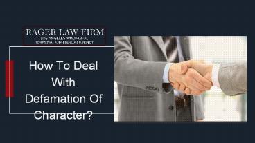 PPT – How to Deal with Defamation of Character? PowerPoint presentation ...