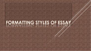 PPT – Formatting Styles of Essay PowerPoint presentation | free to ...