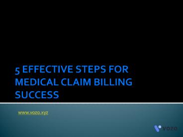 PPT – 5 Steps For Medical Claim Billing Success PowerPoint presentation ...