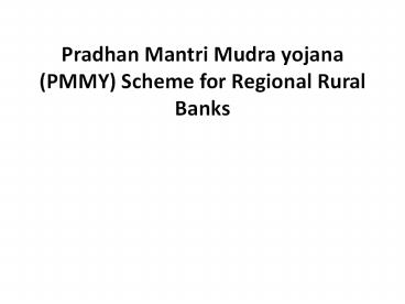 Pradhan Mantri Mudra yojana (PMMY) Scheme for Regional Rural Banks ...