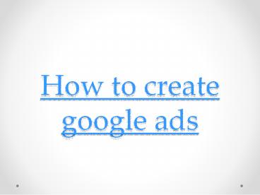 how to create google ads presentation | free to download