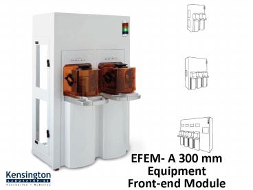 EFEM- A 300 mm Equipment Front-end Module presentation | free to download