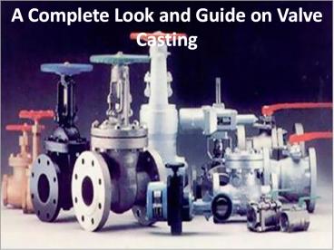 The central types of Valve castings presentation | free to download