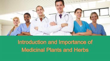 Introduction and Importance of Medicinal Plants and Herbs presentation ...