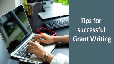 PPT – Tips for successful grant writing PowerPoint presentation | free ...