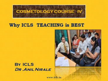 PPT – WHY ICLS TEACHING IS THE BEST PowerPoint presentation | free to ...