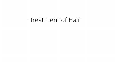PPT – Treatment of Hair PowerPoint presentation | free to download - id ...