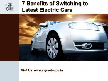 7 Benefits of Switching to Latest Electric Cars presentation | free to ...